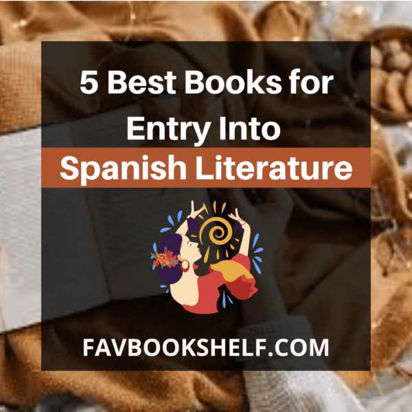 5 Best Spanish Literature Books For You - Favbookshelf